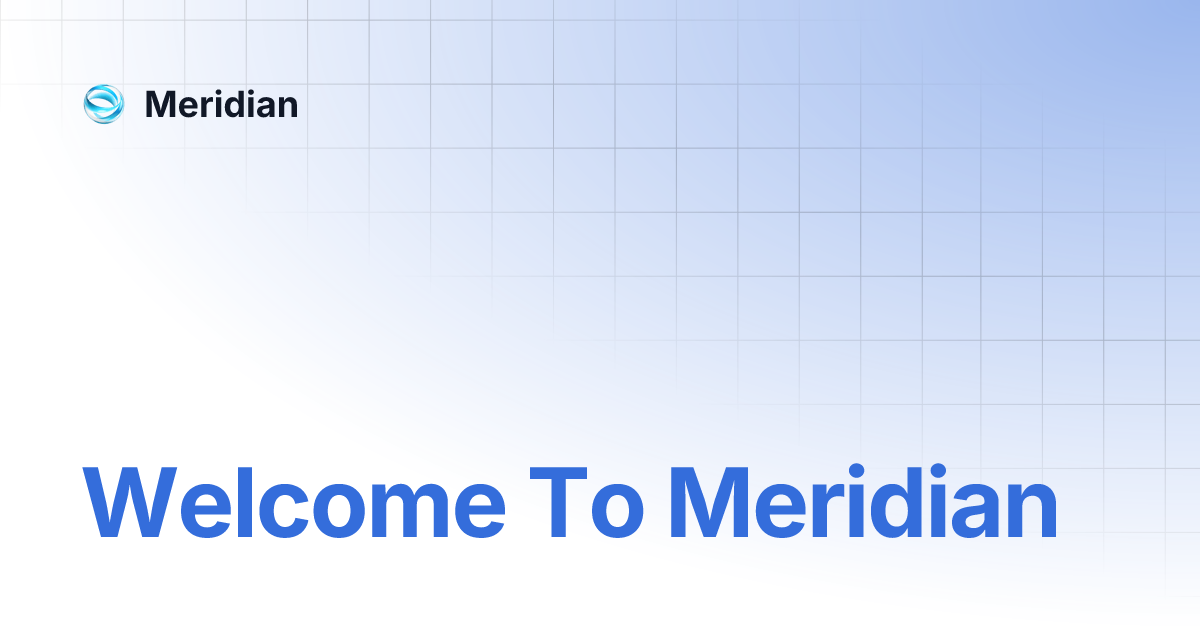Welcome To Meridian | Meridian