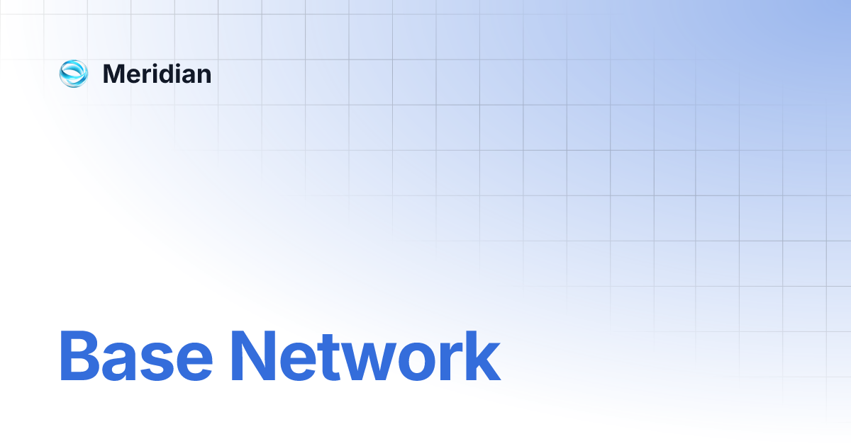 Base Network | Meridian