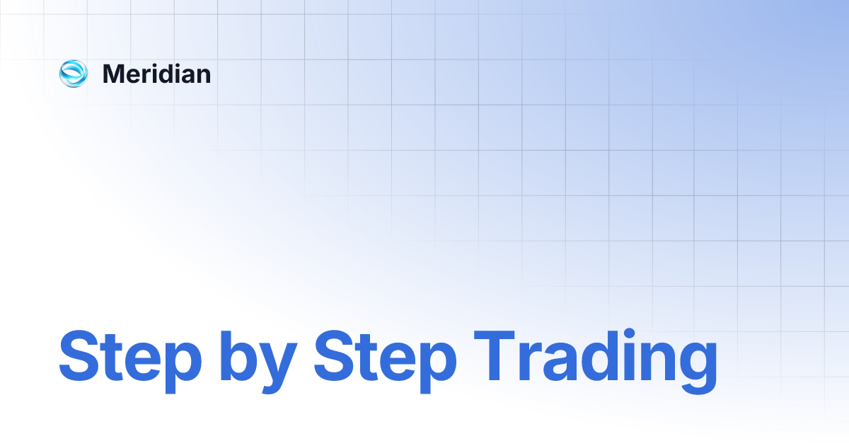Step by Step Trading | Meridian